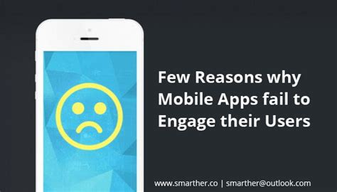 Few Reasons Why Mobile Apps Fail To Engage Their Users Smarther