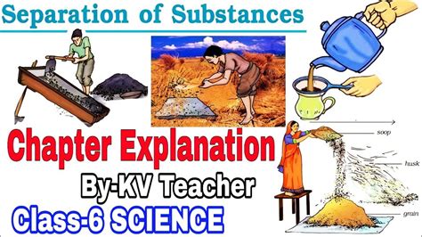 PART 2 Separation Of Substances Class 6 SCIENCE NCERT Chapter 5