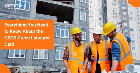 Everything You Need To Know About The CSCS Green Labourer Card Ezine Articles