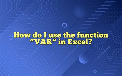 How Do I Use The Function Var In Excel