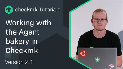 Working With The Agent Bakery In Checkmk Cmktutorial Checkmk