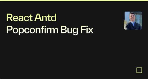 React Antd Popconfirm Bug Fix Codesandbox