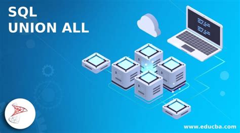 SQL UNION ALL Quick Glance On SQL UNION ALL