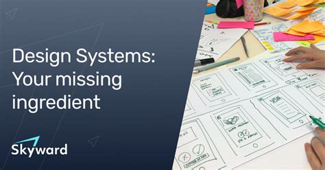 Design Systems Your Missing Ingredient For Exponential Growth