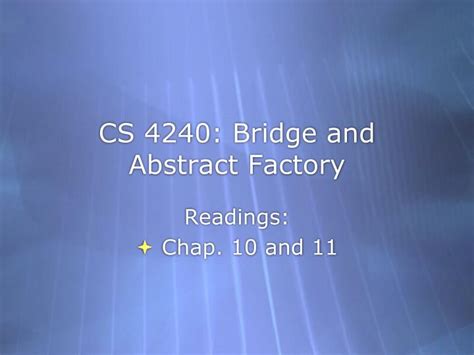Ppt Cs 4240 Bridge And Abstract Factory Powerpoint Presentation
