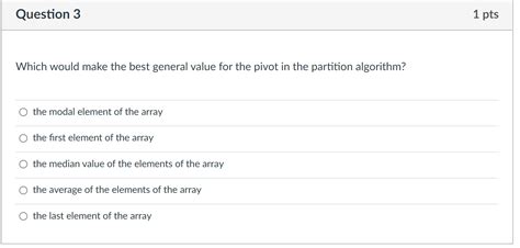 Solved Question 1 1 Pts Which Of The Sort Algorithms Have A