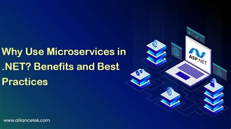 Why Use Microservices In Net Benefits And Best Practices