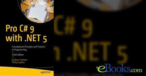 Pro C 9 With Net 5 10th Ed By Andrew Troelsen Ebook