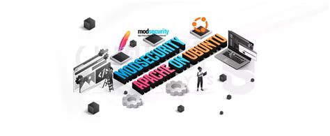 نحوه نصب و پیکربندی Modsecurity برای آپاچی در اوبونتو آذرسیس
