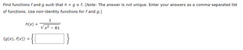 Solved Find Functions F And G Such That H G∘f Note The