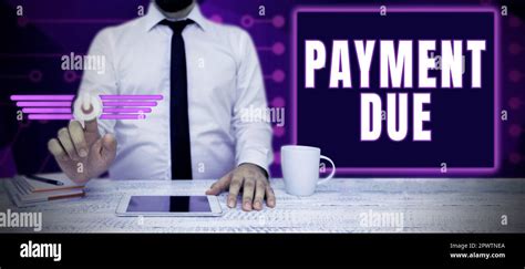 Sign Displaying Payment Due Internet Concept The Date When Payment Should Be Received By The