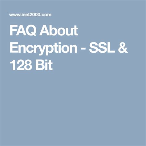 Faq About Encryption Ssl And 128 Bit Encryption 128 Bit Ssl