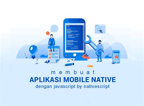 Membuat Aplikasi Mobile Native Dengan Javascript By Nativescript