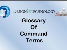DT IB Glossary Or Command Terms Teaching Resources