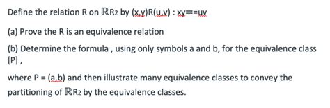 Solved Define The Relation Ron Rr2 By Xxru Xux A