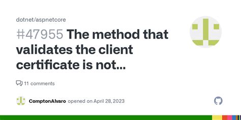 The Method That Validates The Client Certificate Is Not Executed · Issue 47955 · Dotnet