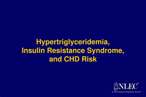 Ppt Hypertriglyceridemia Insulin Resistance Syndrome And Chd Risk Powerpoint Presentation