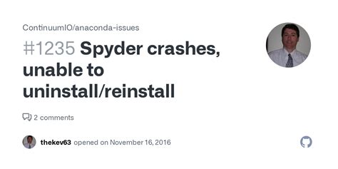 Spyder Crashes Unable To Uninstallreinstall · Issue 1235 · Continuumioanaconda Issues · Github