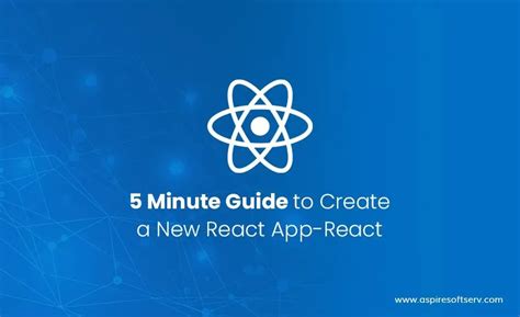 Minute Guide To Create A New React App Aspire SoftServ