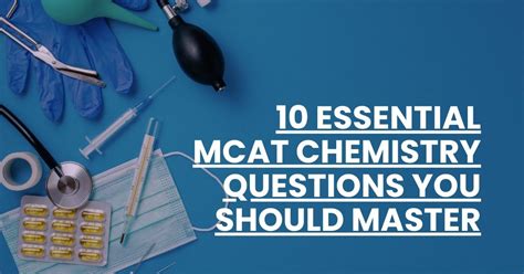 Essential MCAT Chemistry Questions You Should Master MCAT