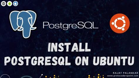 How To Install PostgreSQL On Ubuntu