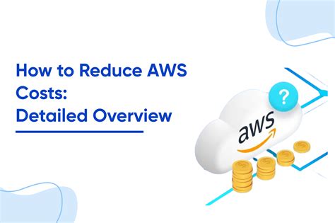 How To Reduce Aws Costs Detailed Overview Goognu