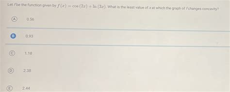 let f be the function given by f x cos 2x ln 3x what is the least