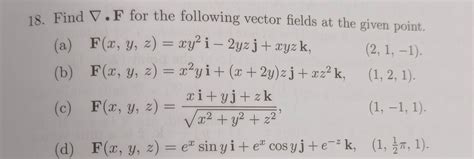 Solved Find F For The Following Vector Fields At The Chegg
