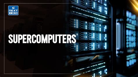 Supercomputers Characteristics Applications And More