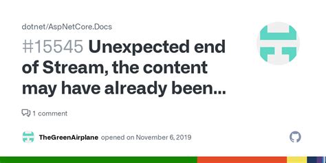 Unexpected End Of Stream The Content May Have Already Been Read By