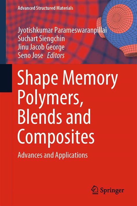 Shape Memory Polymers Blends And Composites Advances And Applications Advanced Structured