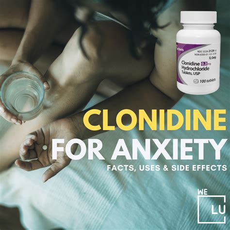 Clonidine For Anxiety Uses Effects Benefits And Dangers