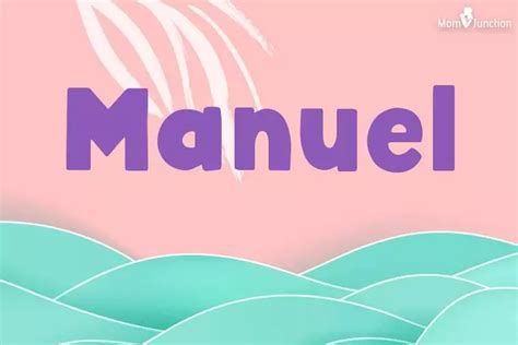 Manuel Name Meaning: A Comprehensive Guide