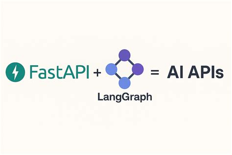building ai workflows with fastapi and langgraph step by step guide by genai lab jul 2025