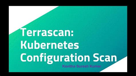 Kavitha Suresh Kumar On Linkedin Terrascan Kubernetes Configuration Scan