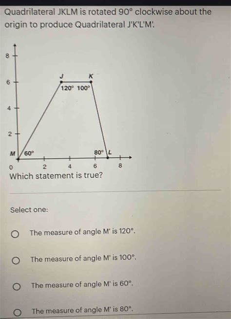 Quadrilateral JKLM Is Rotated Clockwise About The Origin To Produce Quadrilateral J K Math