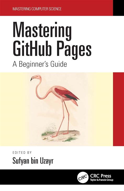 mastering github pages a beginner s guide mastering computer science