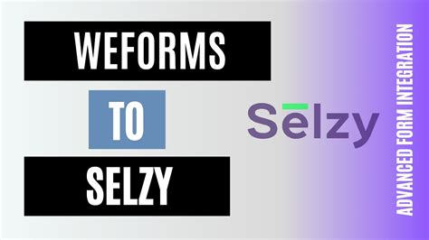 integrate weforms with selzy youtube