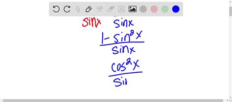 solved verify the identity simplify at each step tan x cot x csc x