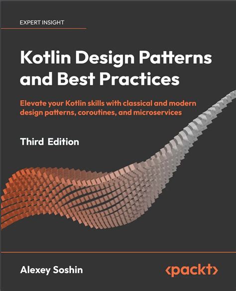 🔥 Скачать бесплатно Kotlin Design Patterns And Best Practices 3 Ed