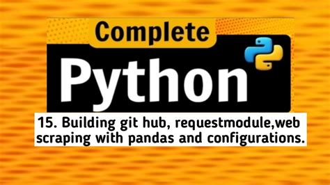 15 building git hub request module web scraping with pandas and