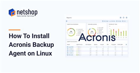 How To Install Acronis Backup Agent On Linux Server · Netshop Isp