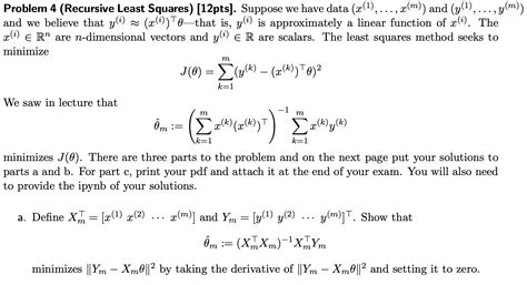 Problem 4 Recursive Least Squares 12pts Suppose