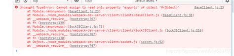 【解决】baseclientjsuncaught Typeerror Cannot Assign To Read Only Property Exports Of Object