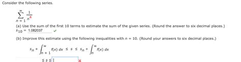 solved consider the following series n 1 a use the sum