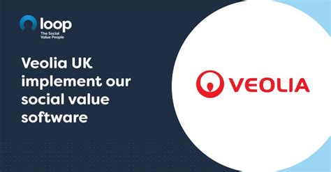 Veolia Uk Partners With Loop For Social Value Loop The Social Value