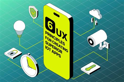 From The Field 6 Ux Principles For Creating Superior Iot Apps Whitespectre