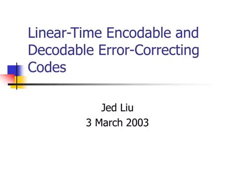 Ppt Linear Time Error Correcting Codes Construction And Decoding