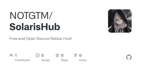 github notgtm solarishub free and open source roblox hub