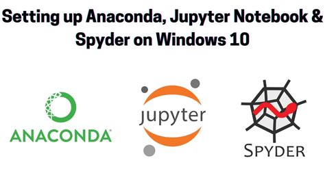 How To Download And Install Anaconda Jupyter Notebook And Spyder On